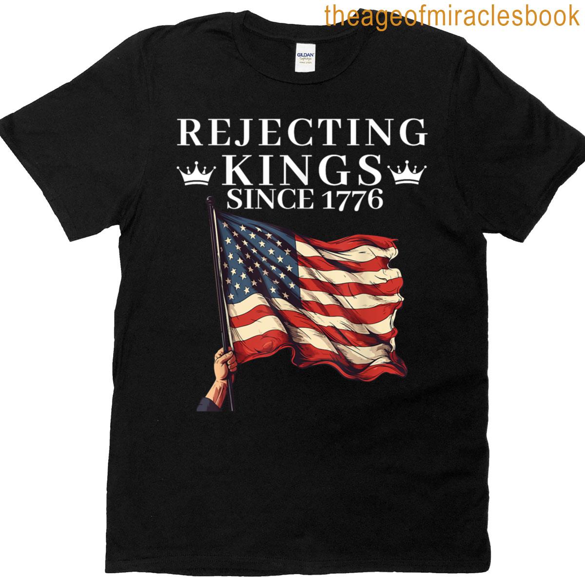 Rejecting Kings Since 1776 American Vintage Flag 4th Of July T-shirt