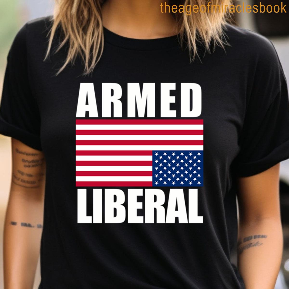 Armed Liberal T-shirt