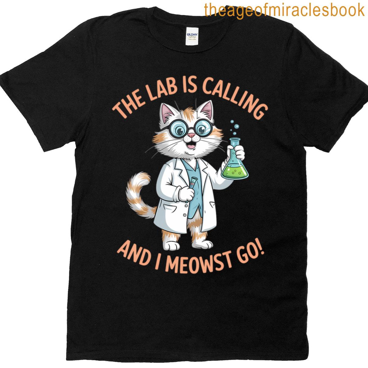 Girls Lab Calling Science Funny Lab Cat Laboratory Chemistry T-shirt
