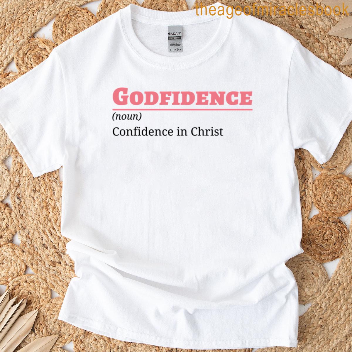Godfidence - Confidence In Christ - Christian Faith T-shirt