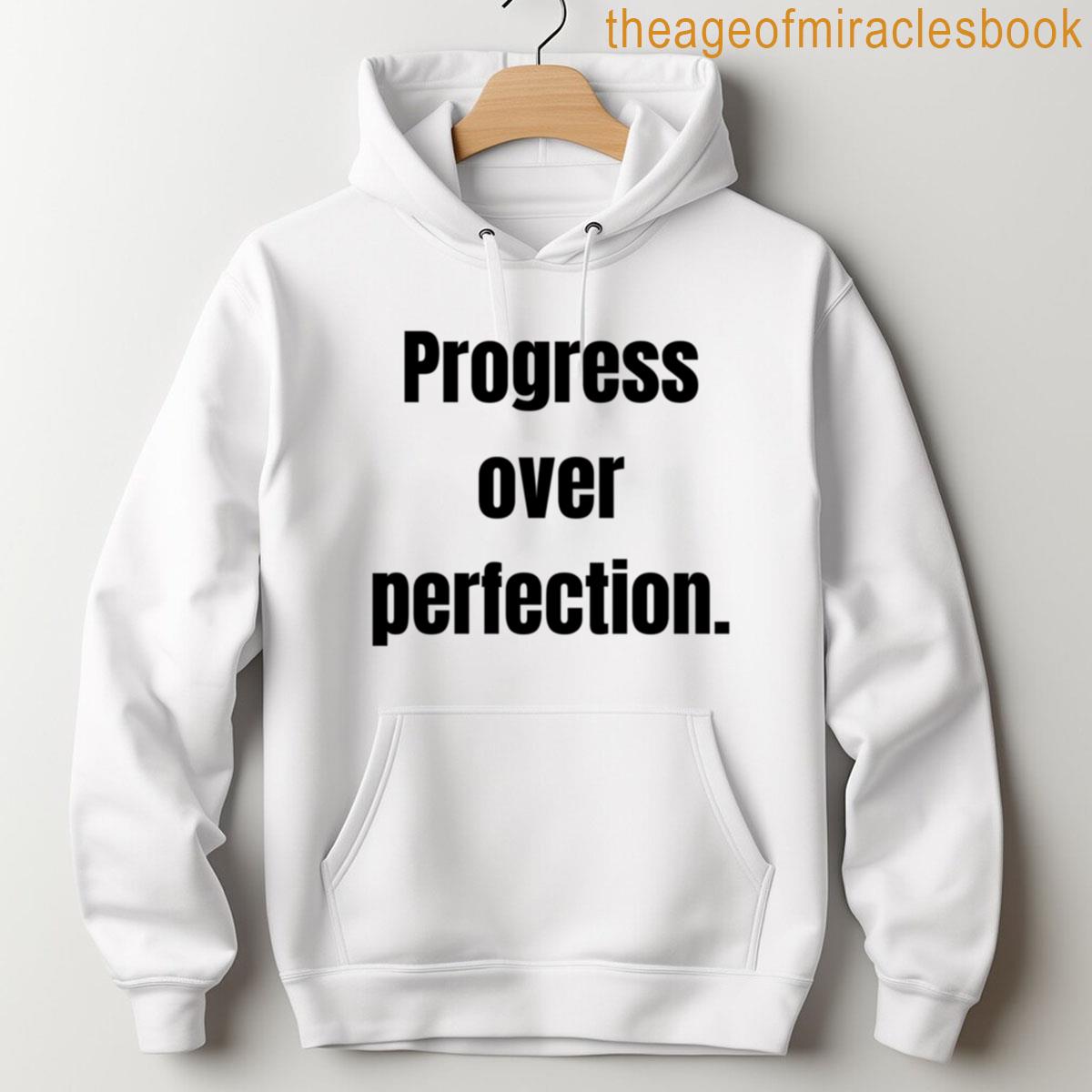 Progress Over Perfection T-shirt
