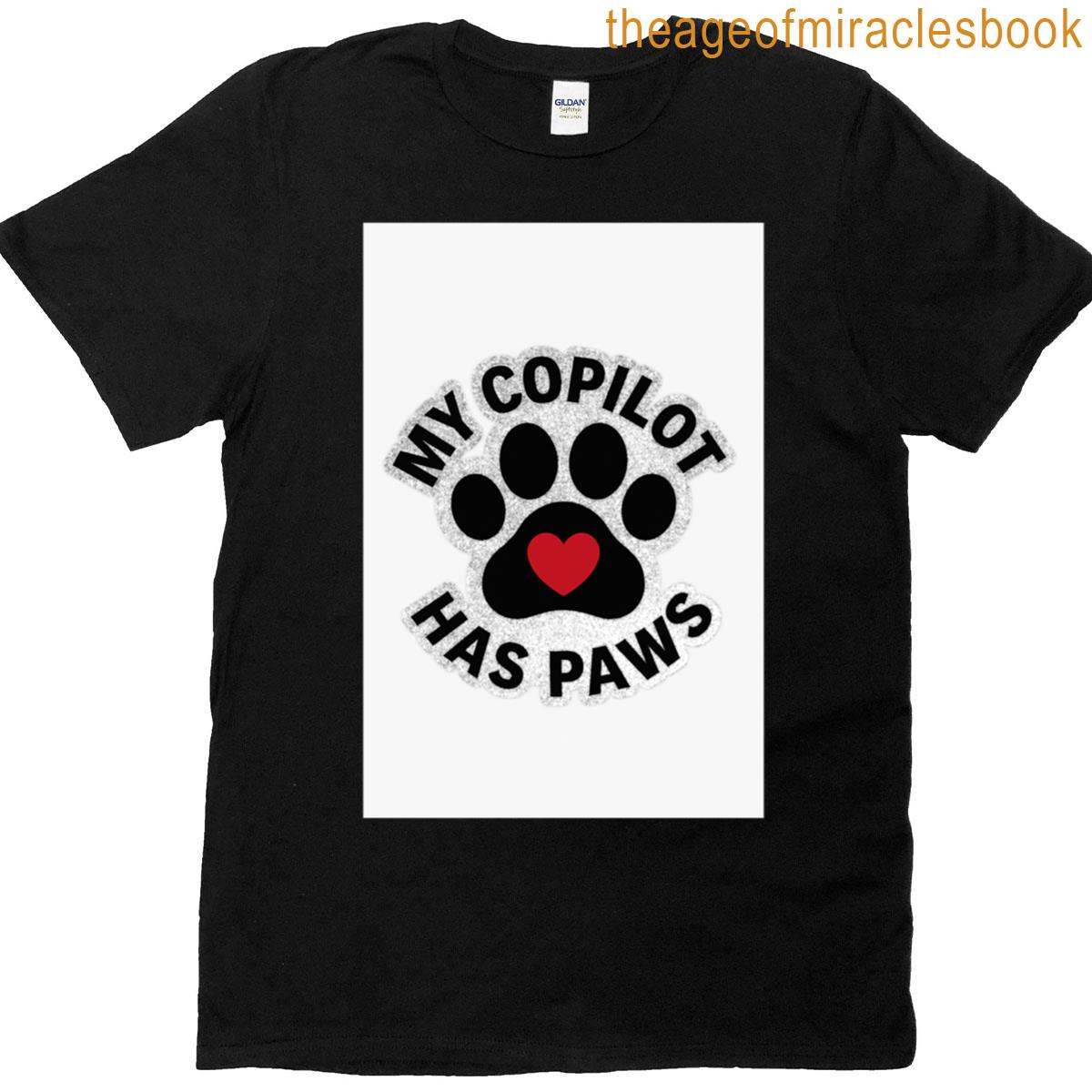 My Copilot Has Paws Cute Dog Paw Bumper Sticker T-shirt