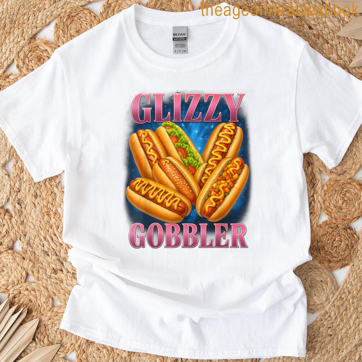 Funny Glizzy Gobbler Meme Hilarious Hot Dog Glizzy Gifts T-shirt