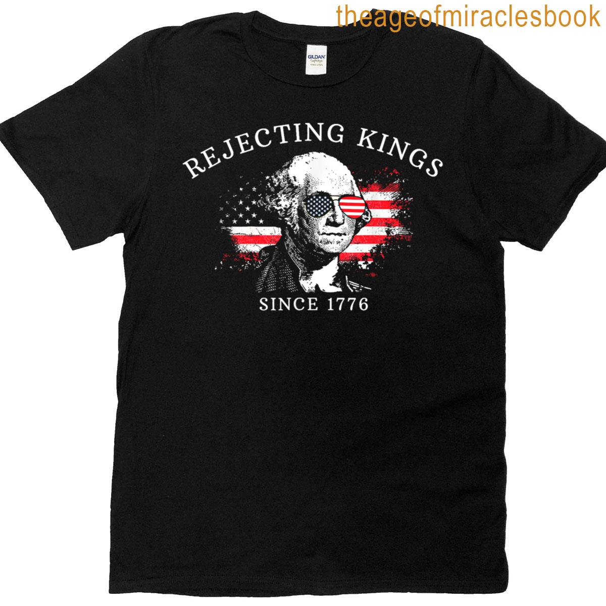 Rejecting Kings Since 1776 George Washington No Kings 4th T-shirt