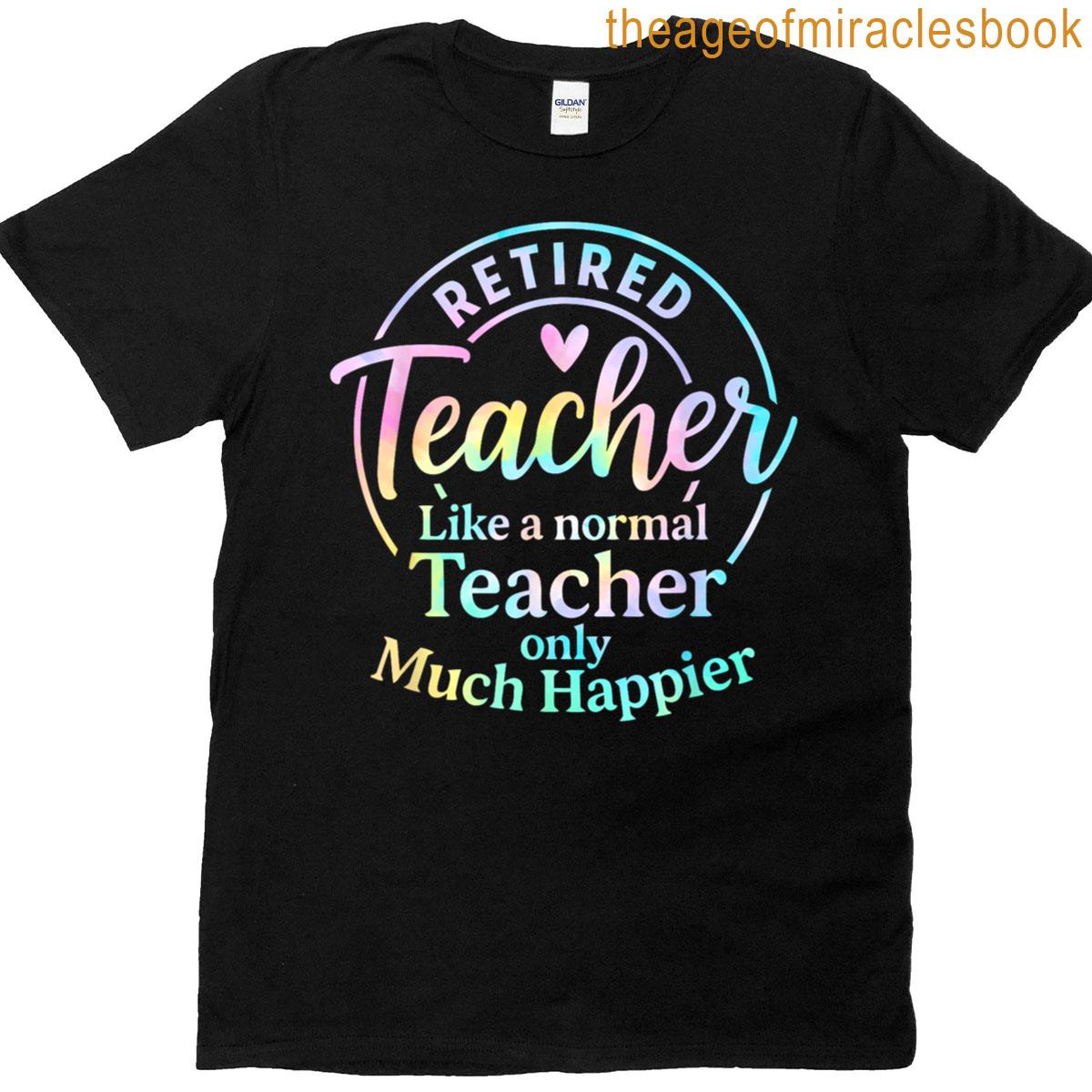 Cool Funny Teachers Retirement Fun Retired Teacher Women Men T-shirt