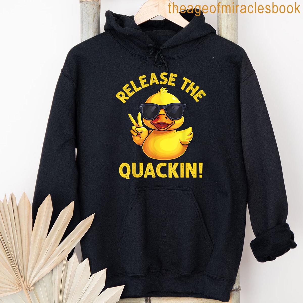 Funny Rubber Duck Release The Quackin T-shirt
