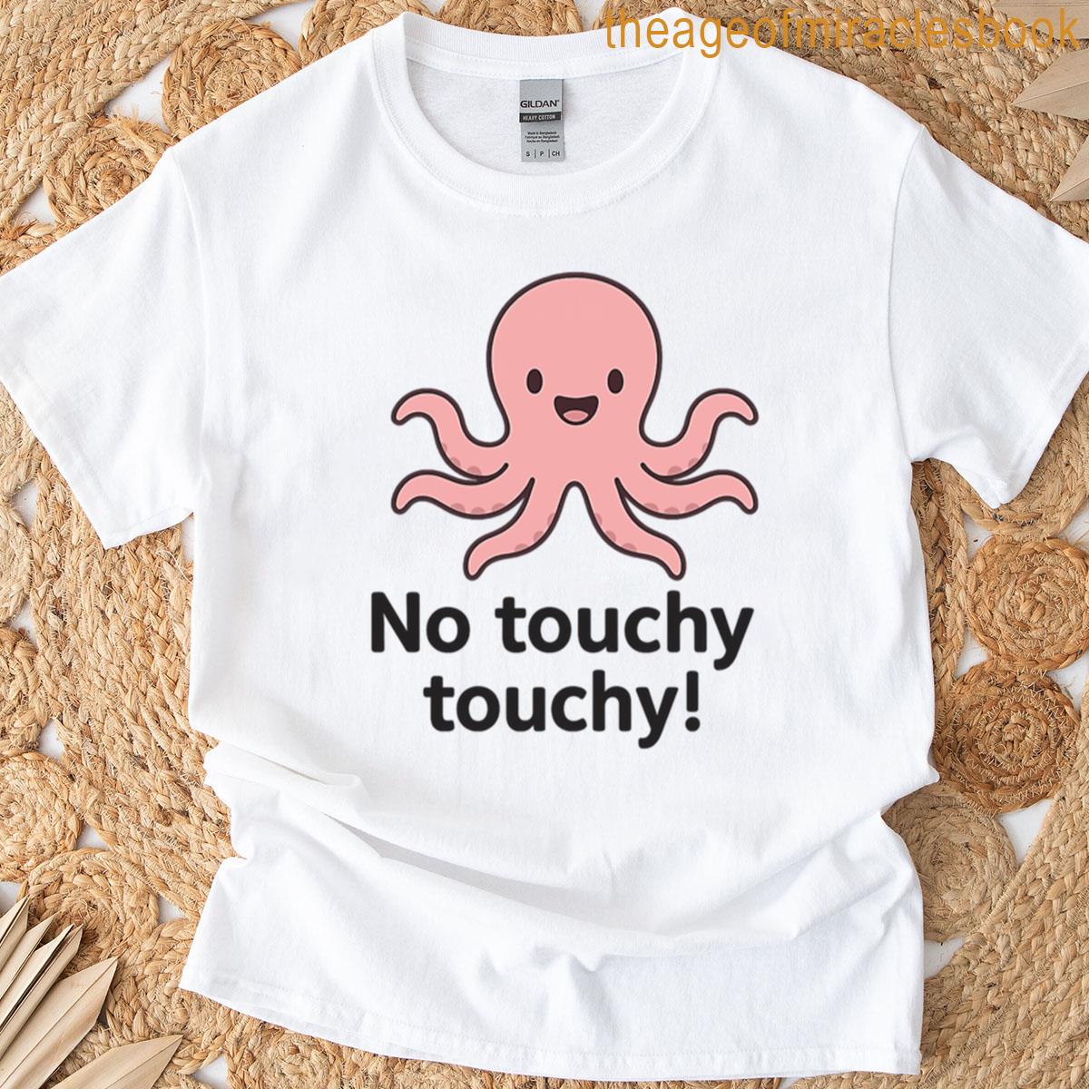 No Touching T-shirt