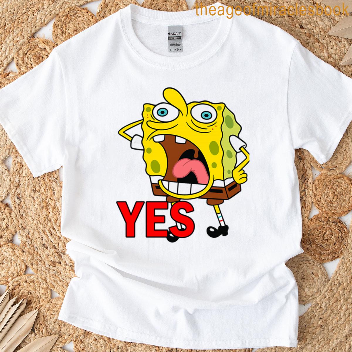 Screaming Spongebob Meme Saying Yes T-shirt