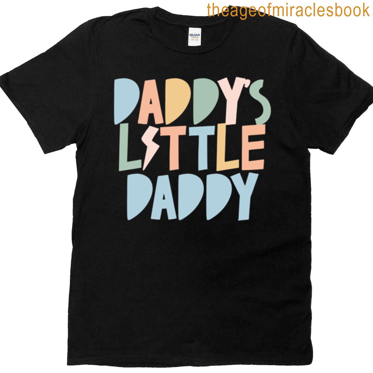 Cute Daddys Little Daddy T-shirt