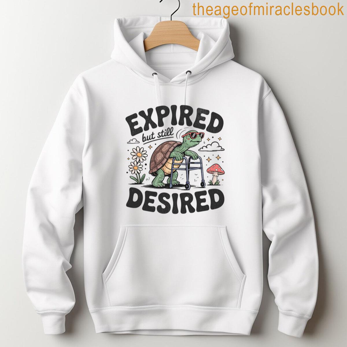 Funny Sarcastic Retirement Turtle - Expired But Desired T-shirt