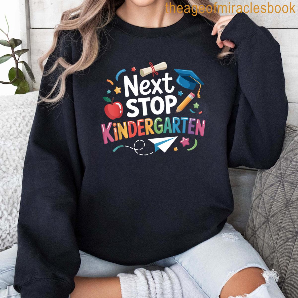 Next Stop Kindergarten Last Day Of School Graduation 2025 T-shirt