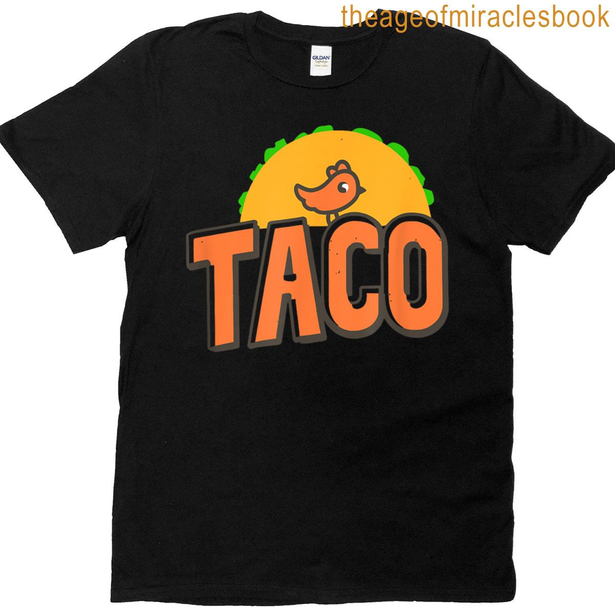 Taco Trump Logo Trump Always Chickens Out Trump Chicken Taco T-shirt