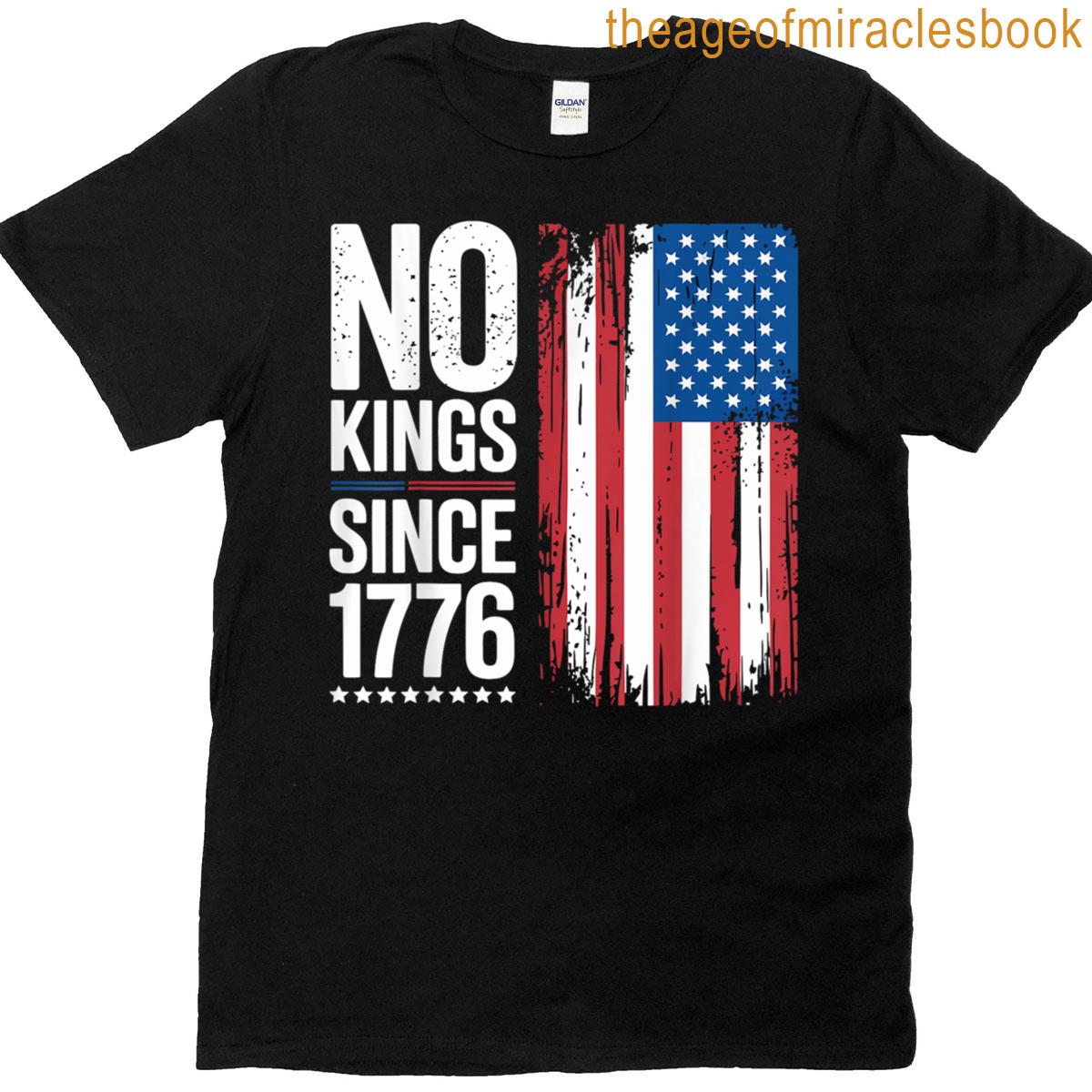 No Kings In America Since 1776 Independence Day T-shirt