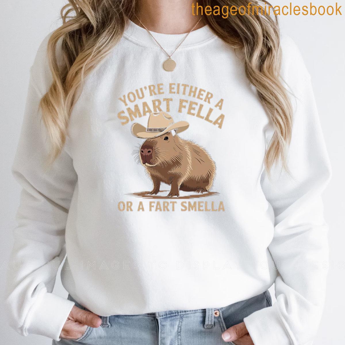 Smart Fella Or Fart Smella Capybara Cowboy Humor Design T-shirt