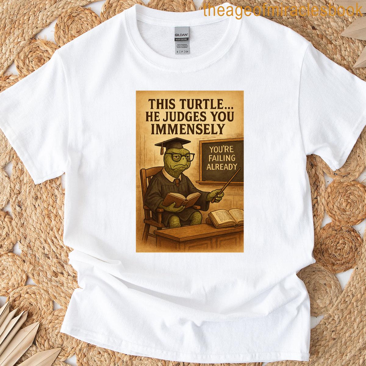 Professor Turtle He Judges You Immensely Funny Academic Cartoon T-shirt