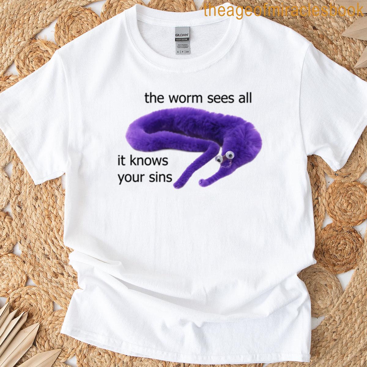 Worm On A String Knows Your Sins T-shirt