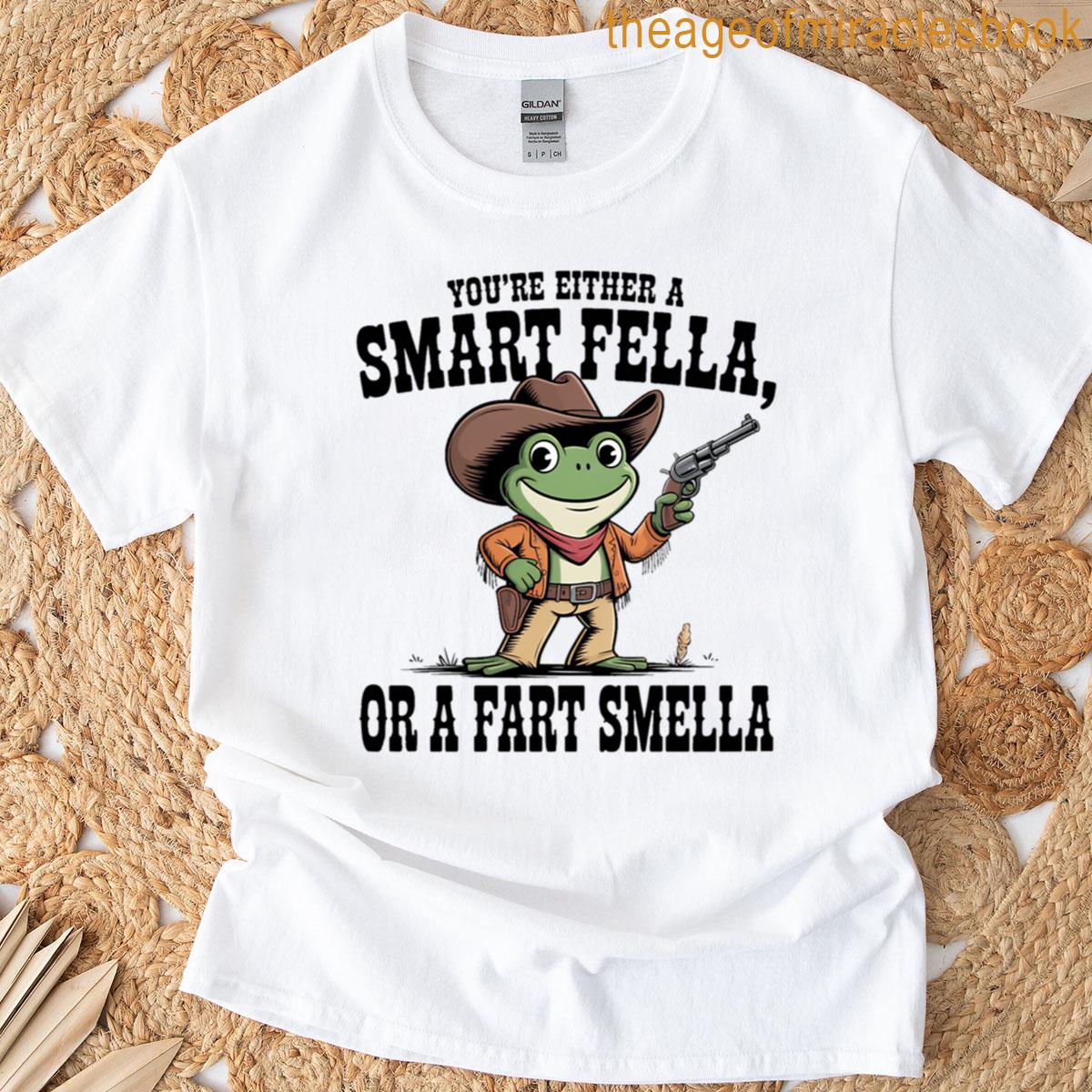 Youre Either A Smart Fella Or A Fart Smella Vintage Frog Cowboy Frog ...