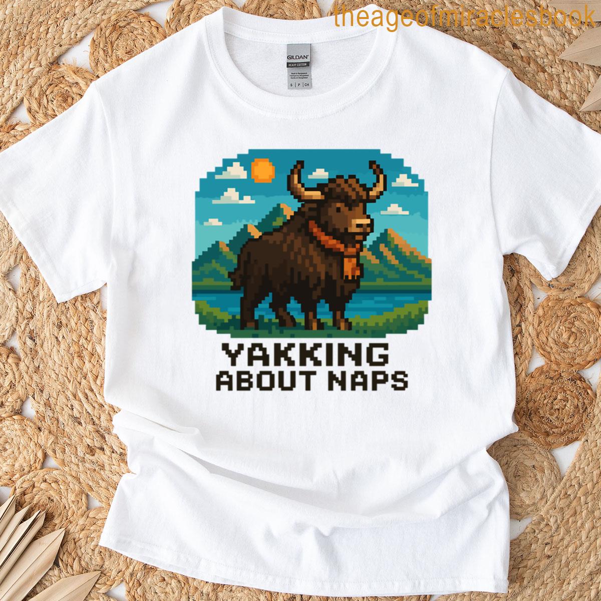 Yakking About Naps Cozy Pixel Yak In Mountains T-shirt