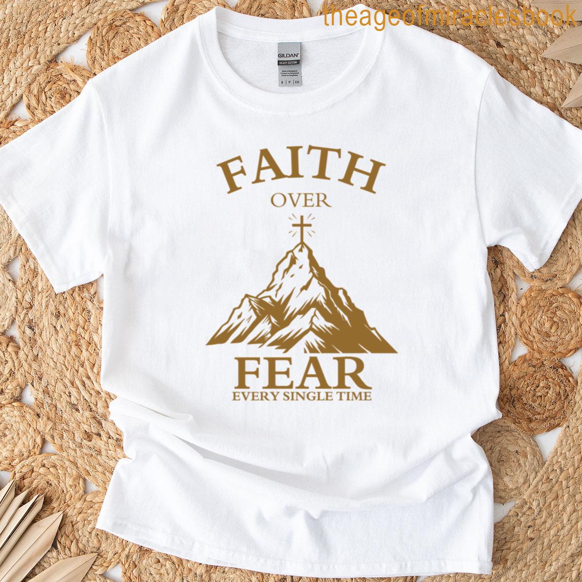 Faith Over Fear T-shirt