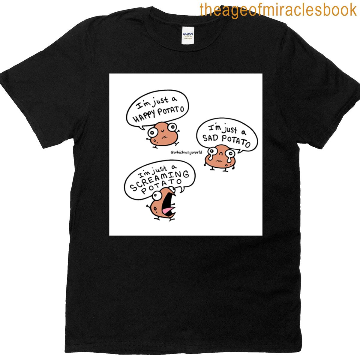 Happy Sad Screaming Potato T-shirt