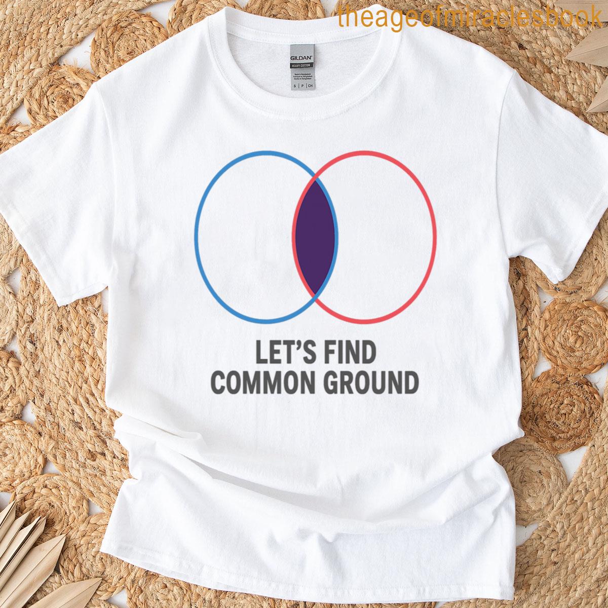 Lets Find Common Ground Unity Venn Diagram T-shirt