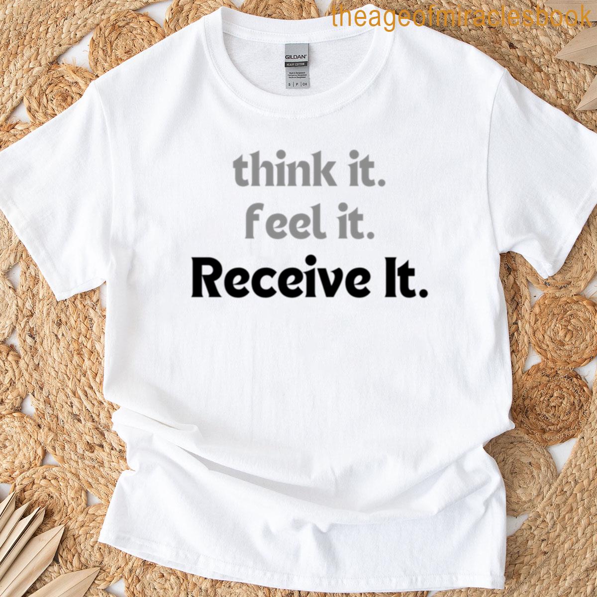 Think It Feel It Receive It Manifestation Affirmation Quote For Mindset ...