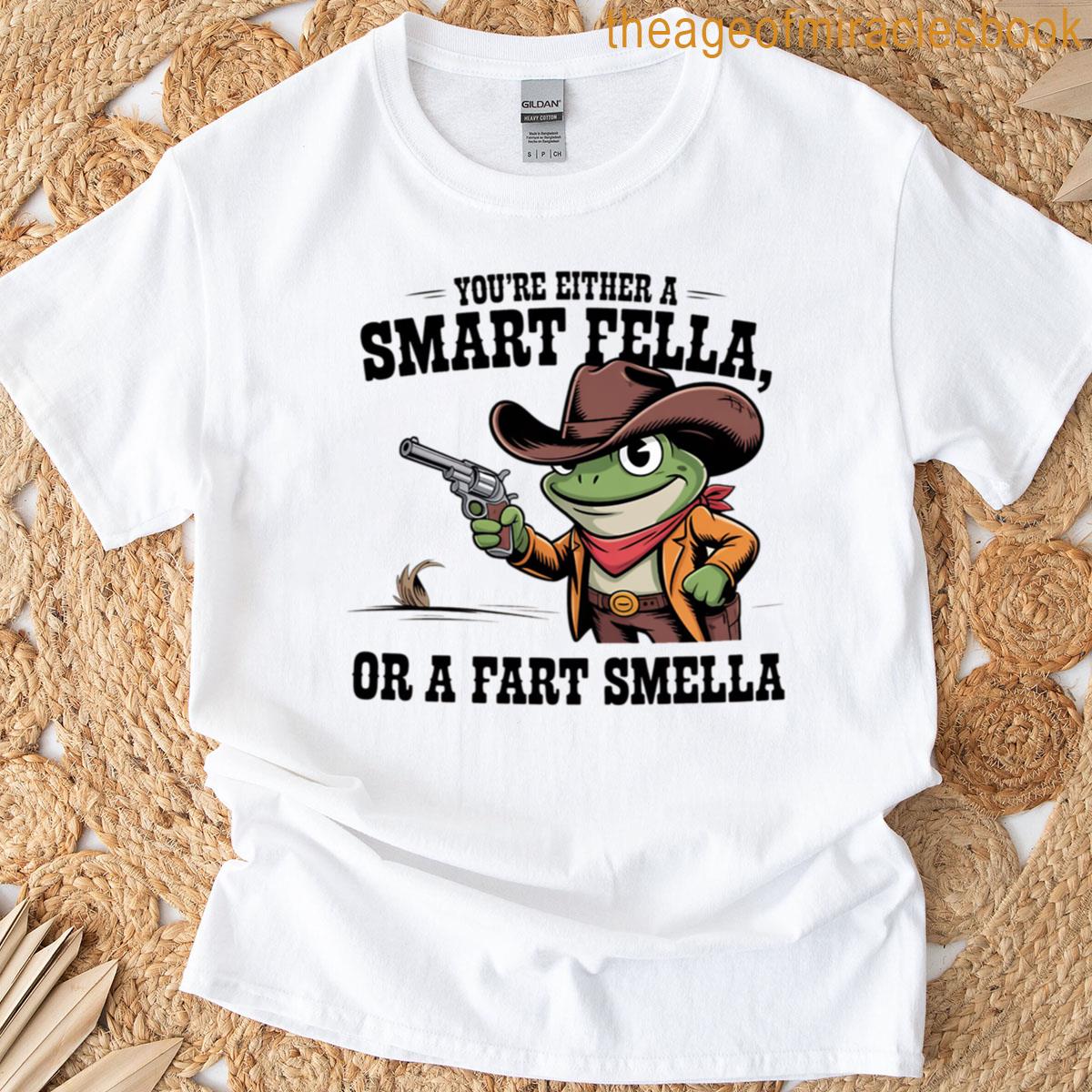 Youre Either A Smart Fella Or A Fart Smella Vintage Frog Cowboy Frog ...