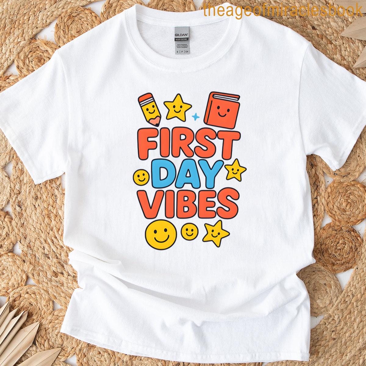First Day Vibes T-shirt