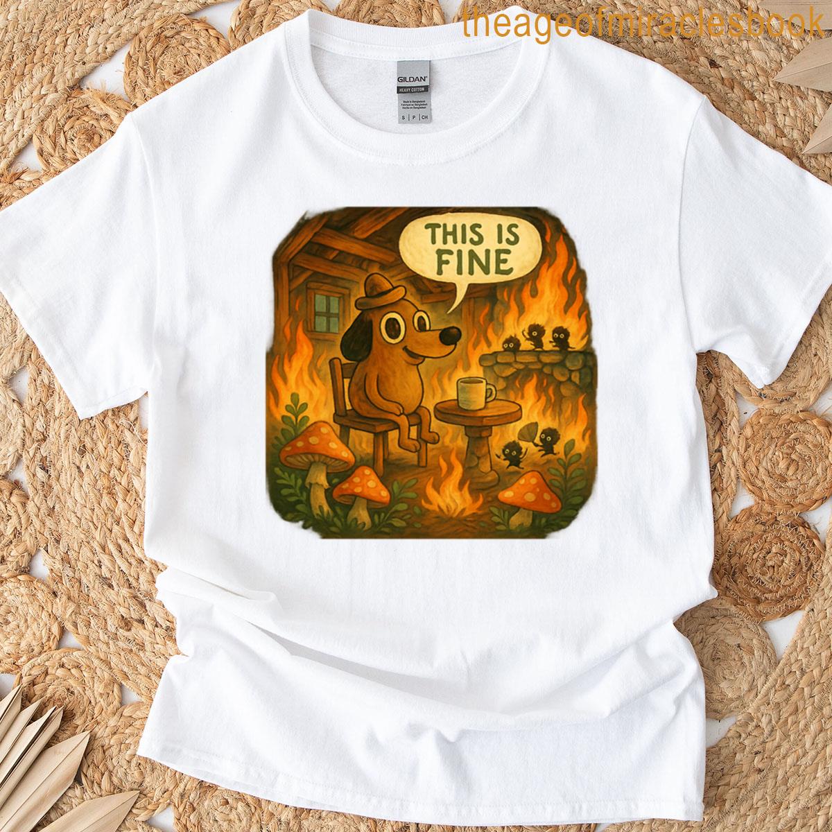 This Is Fine Cozy Cabin Dog In Fireplace Flames Soot Sprites Mushrooms ...