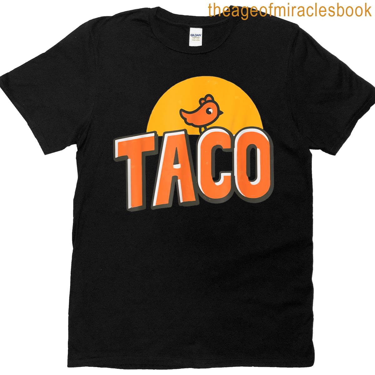 Funny Chicken Meme Trendy Taco Trump Always Chickens Out T-shirt