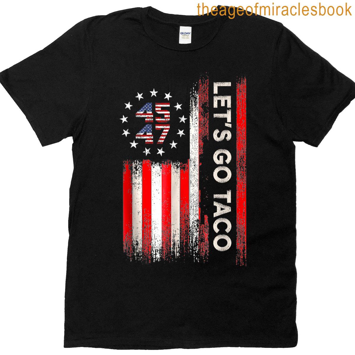 Lets Go Taco Funny Trump T-shirt