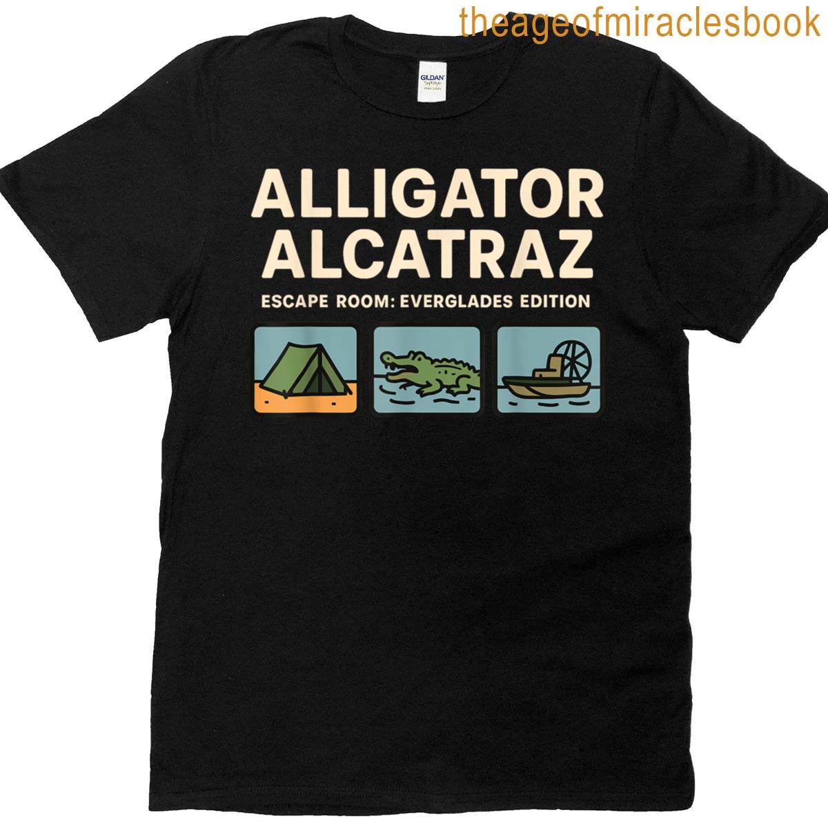 Alligator Alcatraz Pun Everglades Swamp Escape Room Joke T-shirt