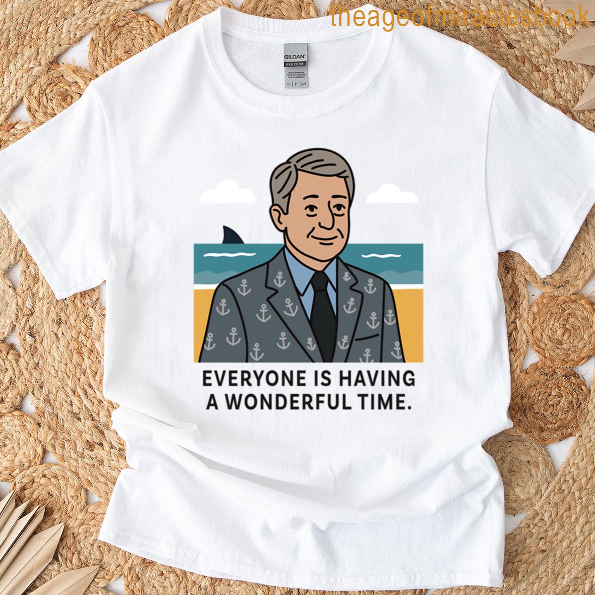 Jaws Mayor Everyone Is Having A Wonderful Time T-shirt