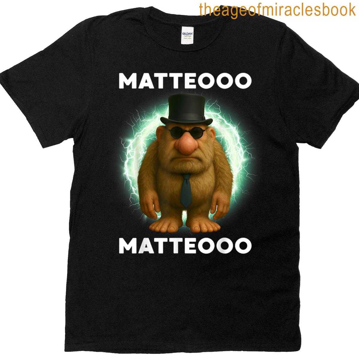 Matteo Mateo - Italian Brainrot Meme Matteooo T-shirt