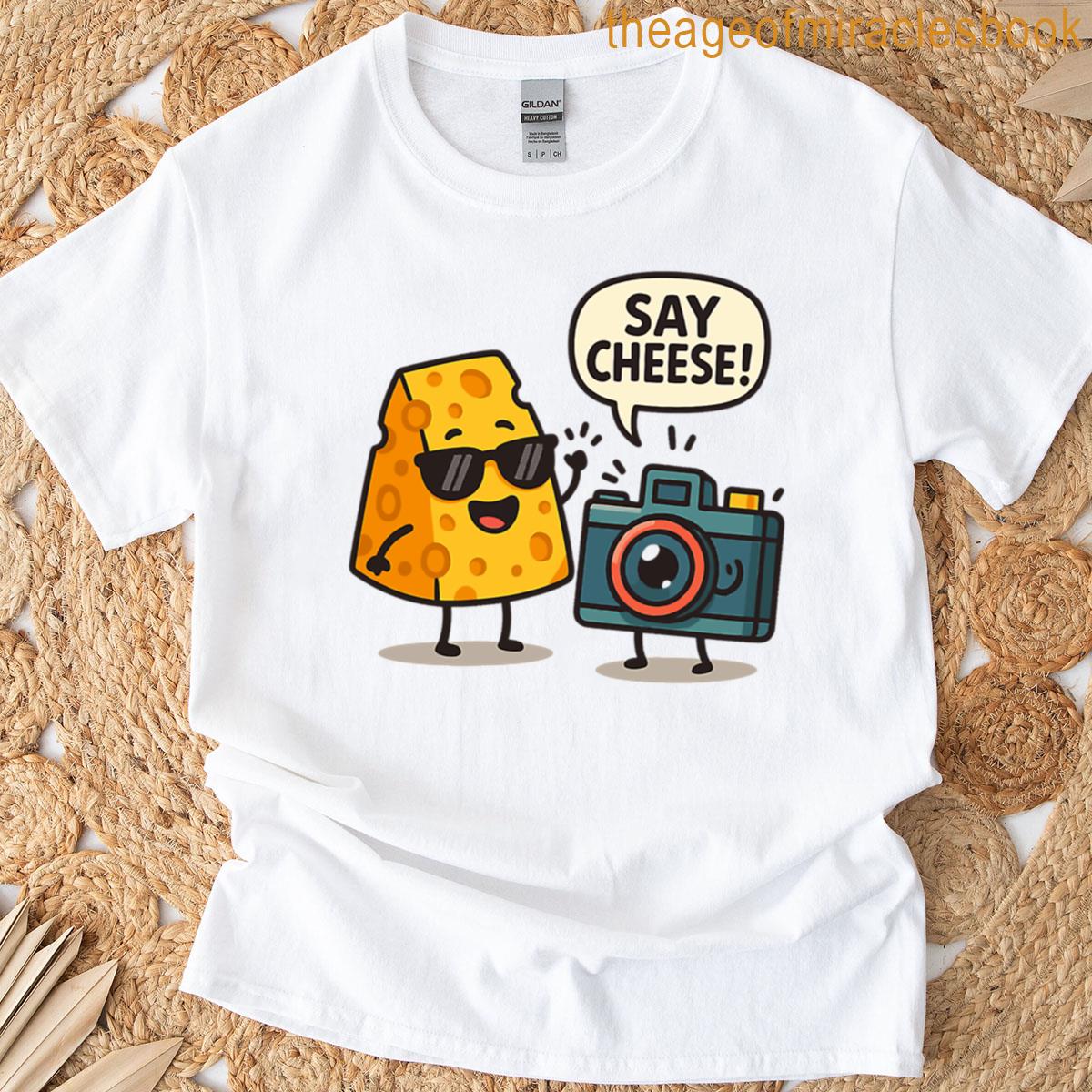Say Cheese T-shirt