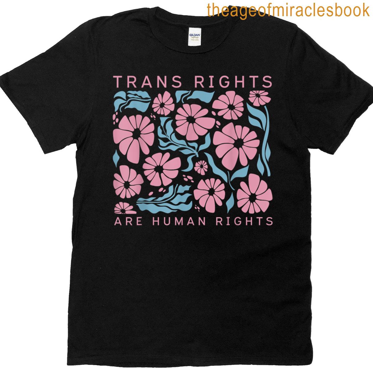 Trans Rights Are Human Rights Floral Lgbtq Pride Transgender T-shirt