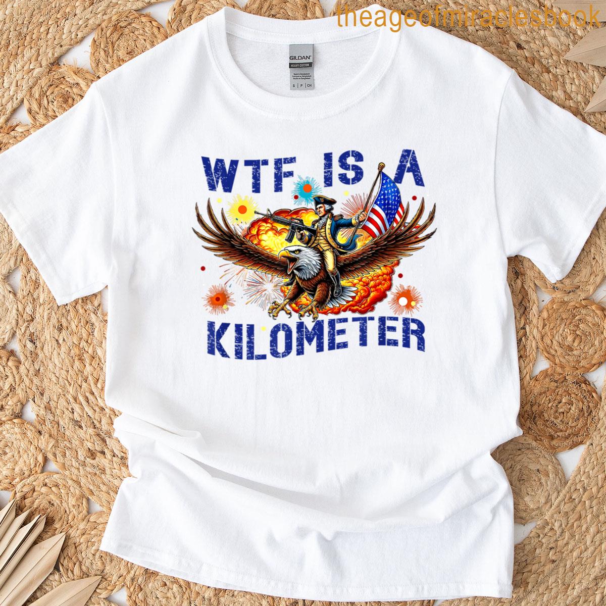 Wtf Is A Kilometer Eagle T-shirt