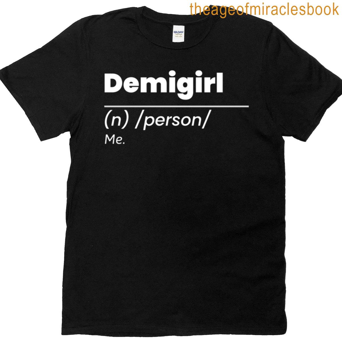 Pride Month Demigirl Definition Me Demi Pride Lgbtq T-shirt