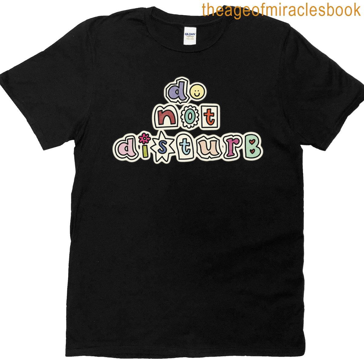 Do Not Disturb T-shirt