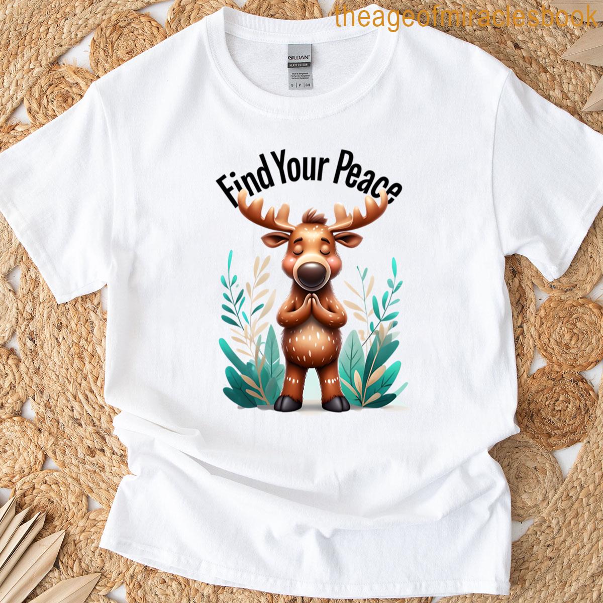 Find Your Peace Whimsical Meditating Moose T-shirt