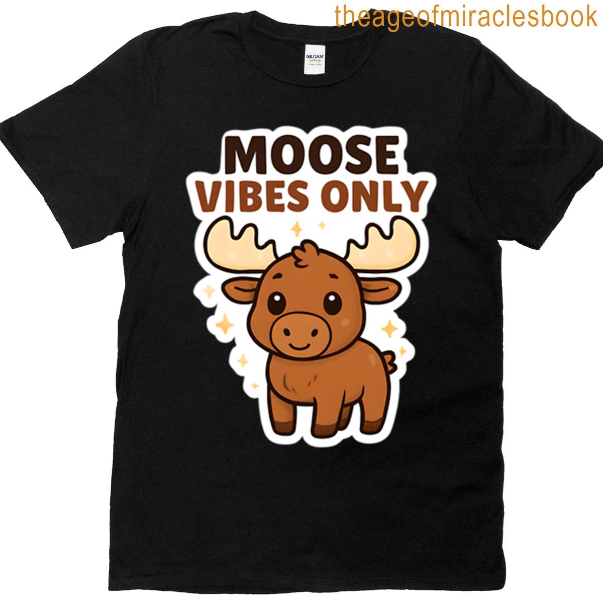 Moose Vibes Only - Moose Sticker Premium T-shirt