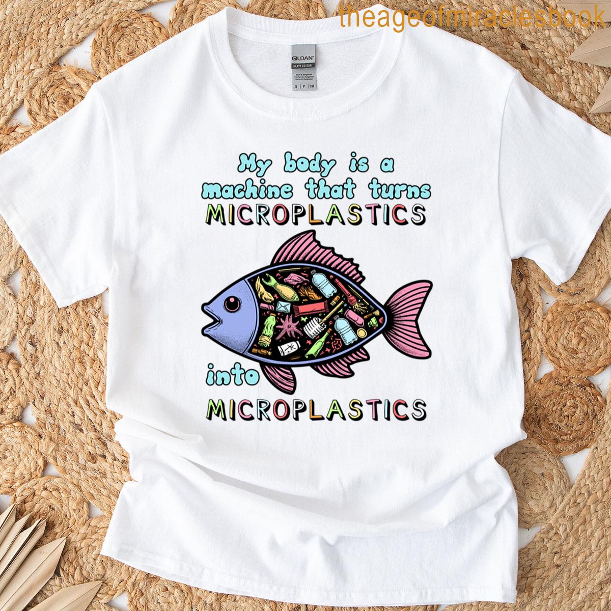 My Body Is A Machine That Turns Microplastics Into Microplastics ...