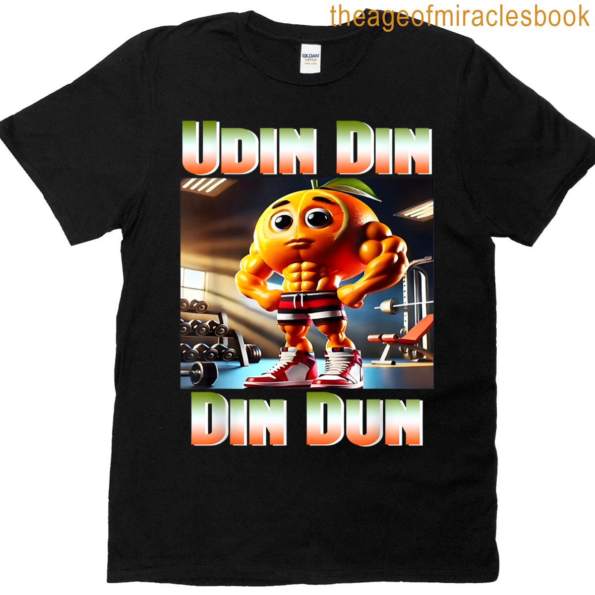 U Din Din Din Dun Ma Din Din Din Dun Funny Meme Orange Gymer T-shirt