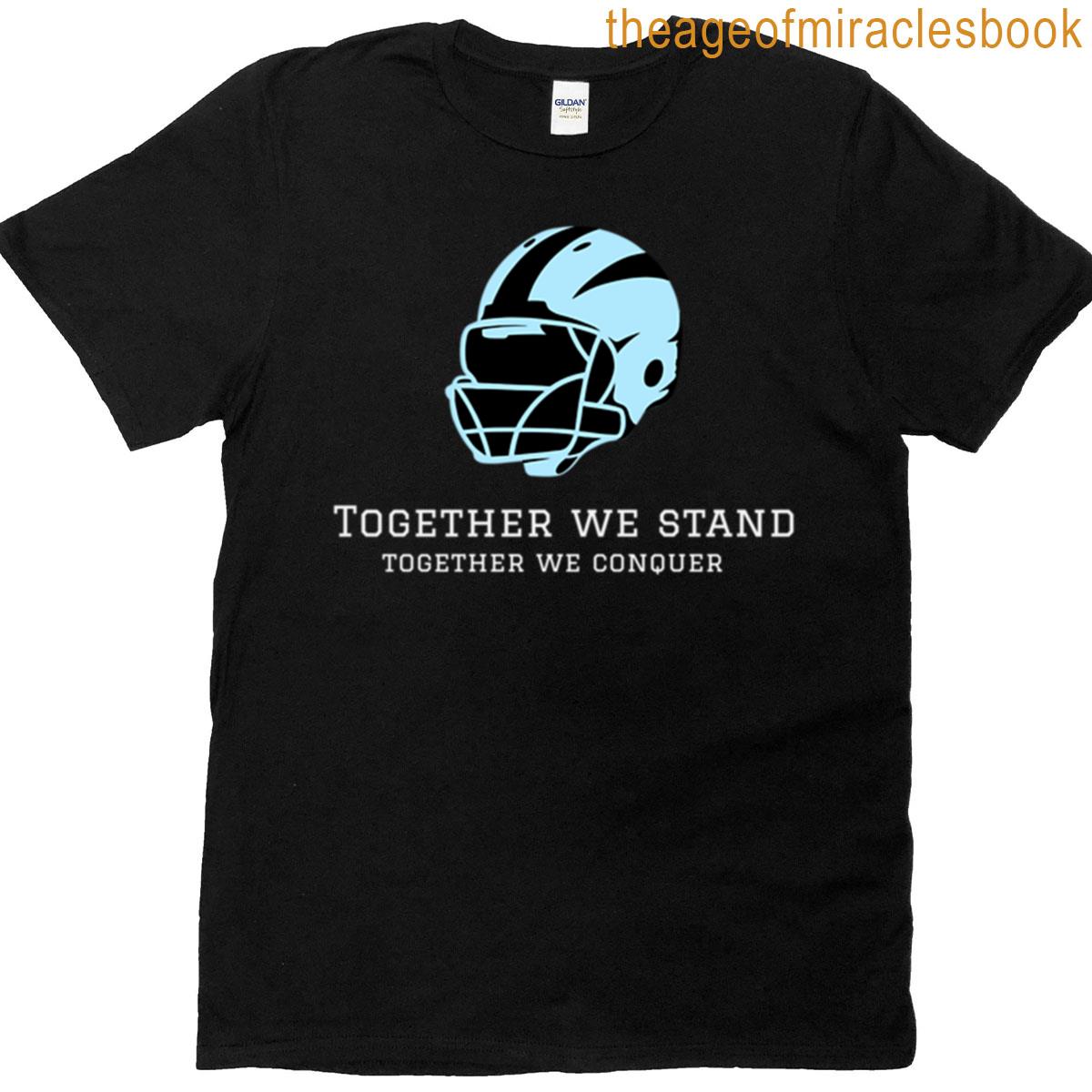 Together We Stand Together We Conquer T-shirt