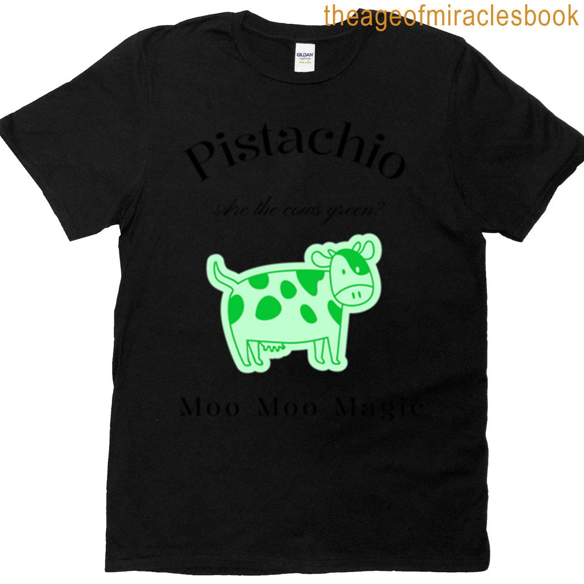 Pistachio Moo Moo Magic T-shirt