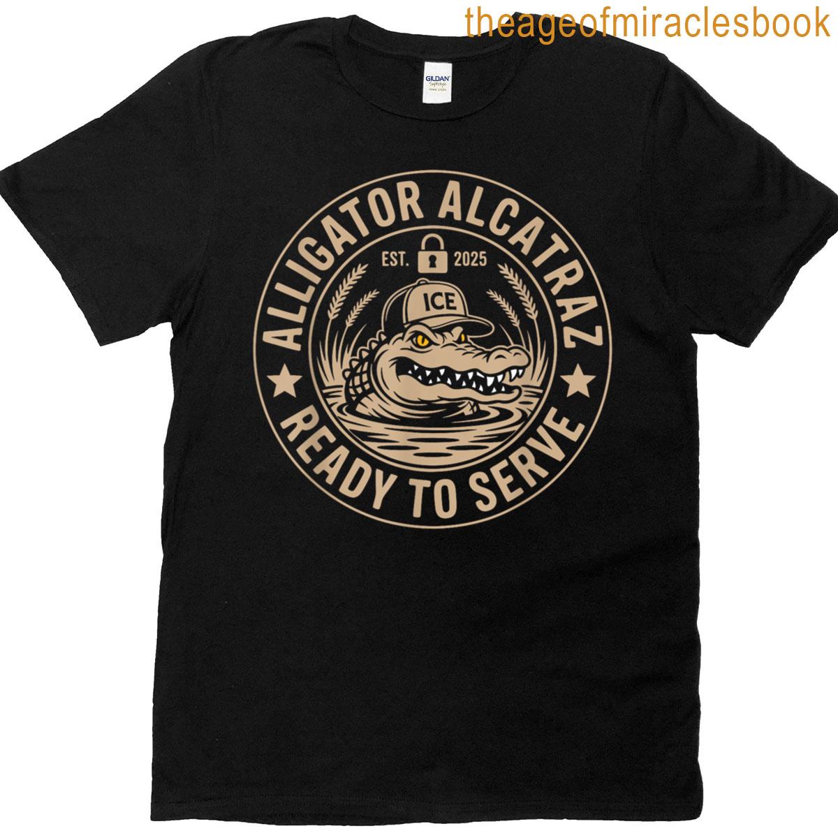 Alligator Alcatraz Ready To Serve Prison Guard Ice Funny T-shirt