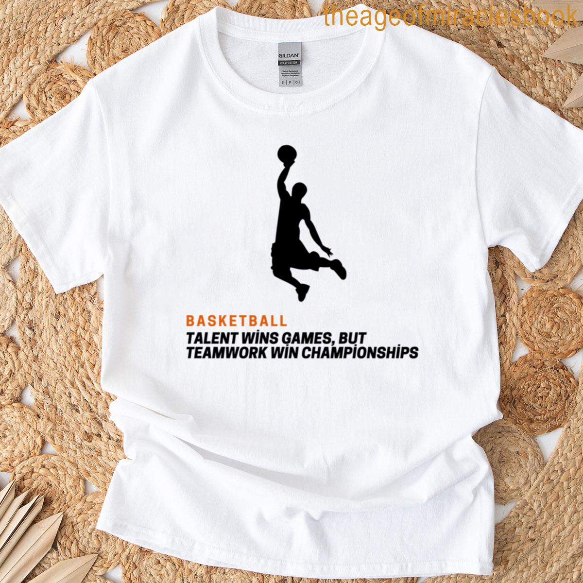 Basketball Talent And Teamwork Game-changing Design For True Ballers T ...