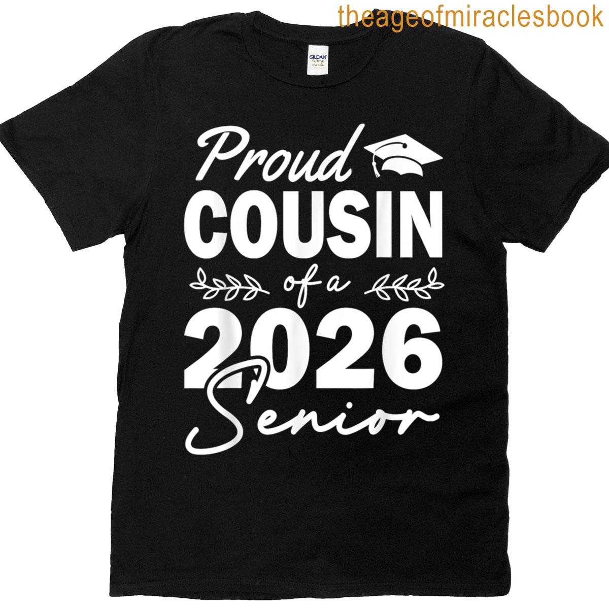 Senior 2026 Proud Cousin Of A Class Of 2026 Senior Graduate T-shirt