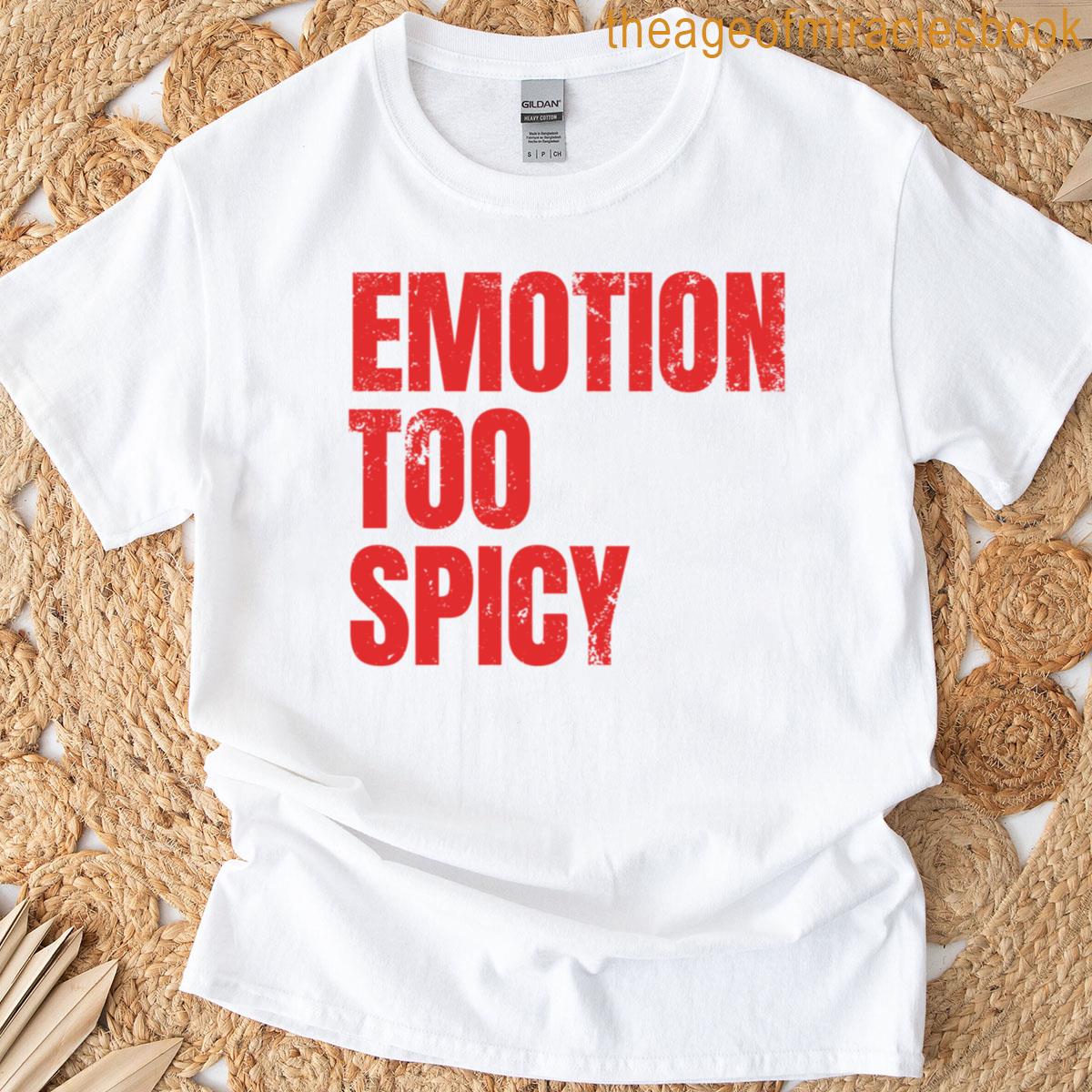 Emotion Too Spicy Feeling Level Extra Hot Tee T-shirt