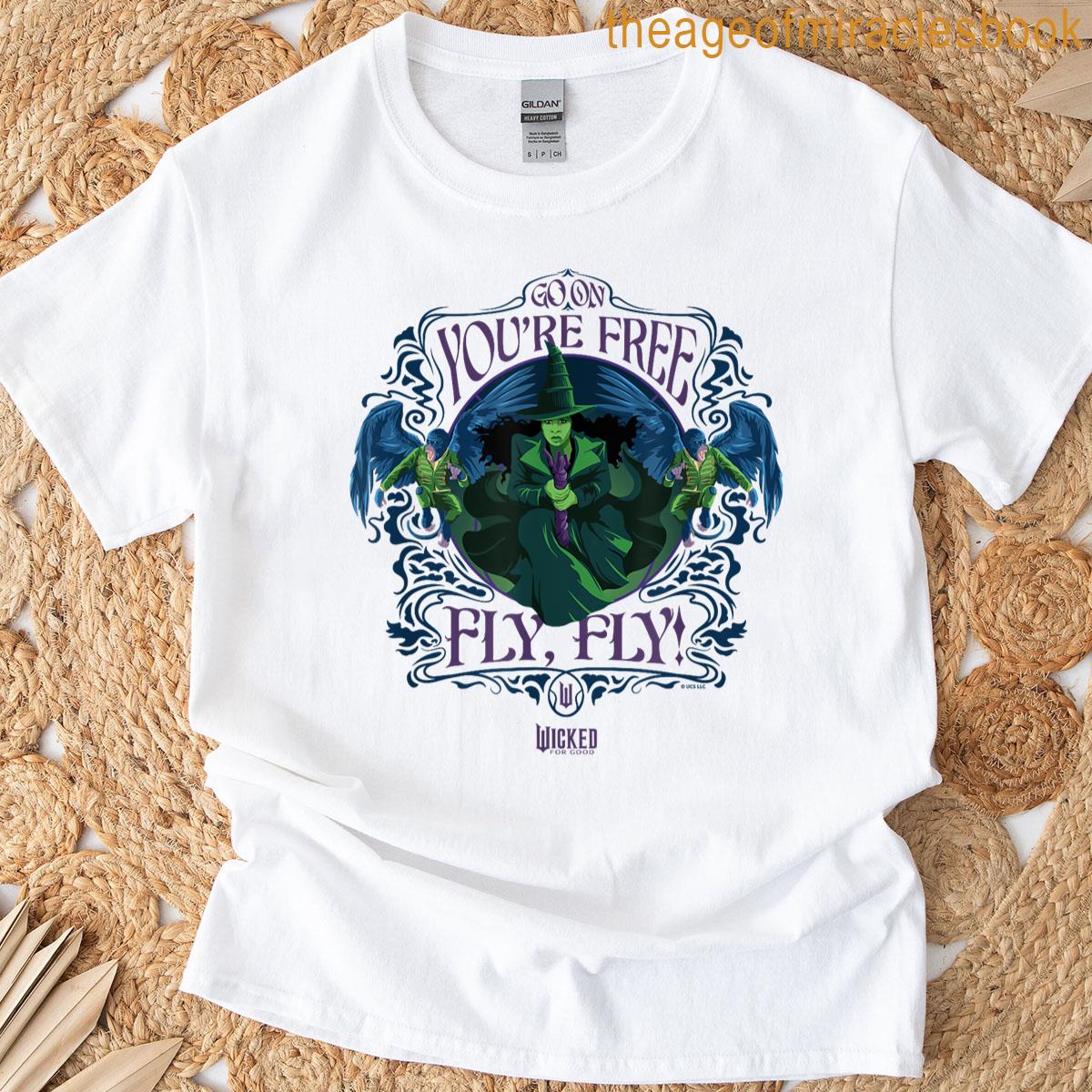 Wicked For Good Elphaba Youre Free Fly T-shirt